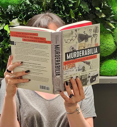 Murderabilia: A History of Crime in 100 Objects