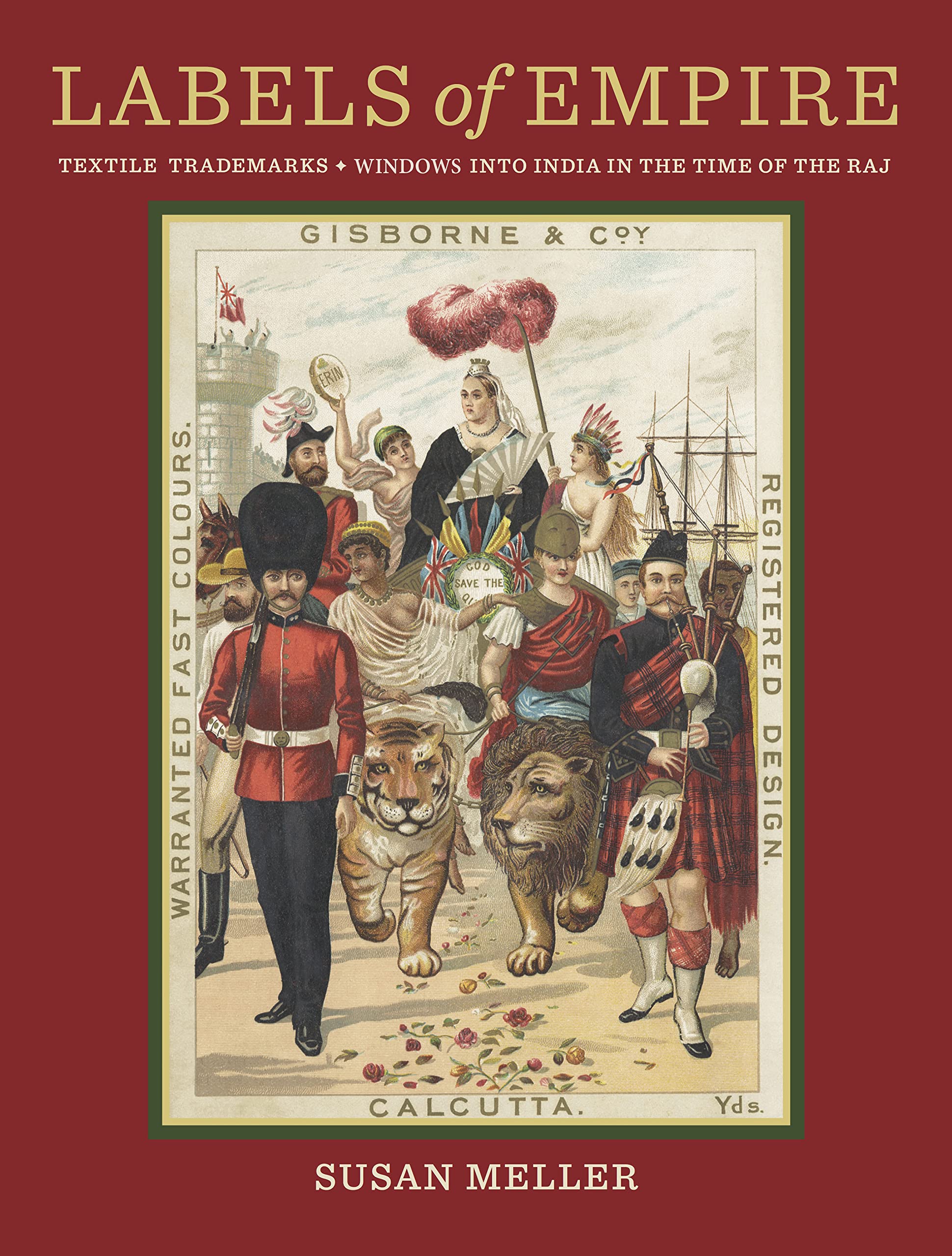 Labels of Empire: Textile Trademarks • Windows Into India In The Time Of The Raj