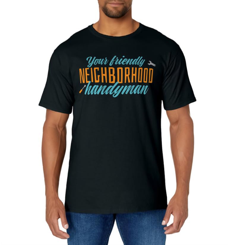 Friendly Neighborhood Handyman DIY T-Shirt T-Shirt