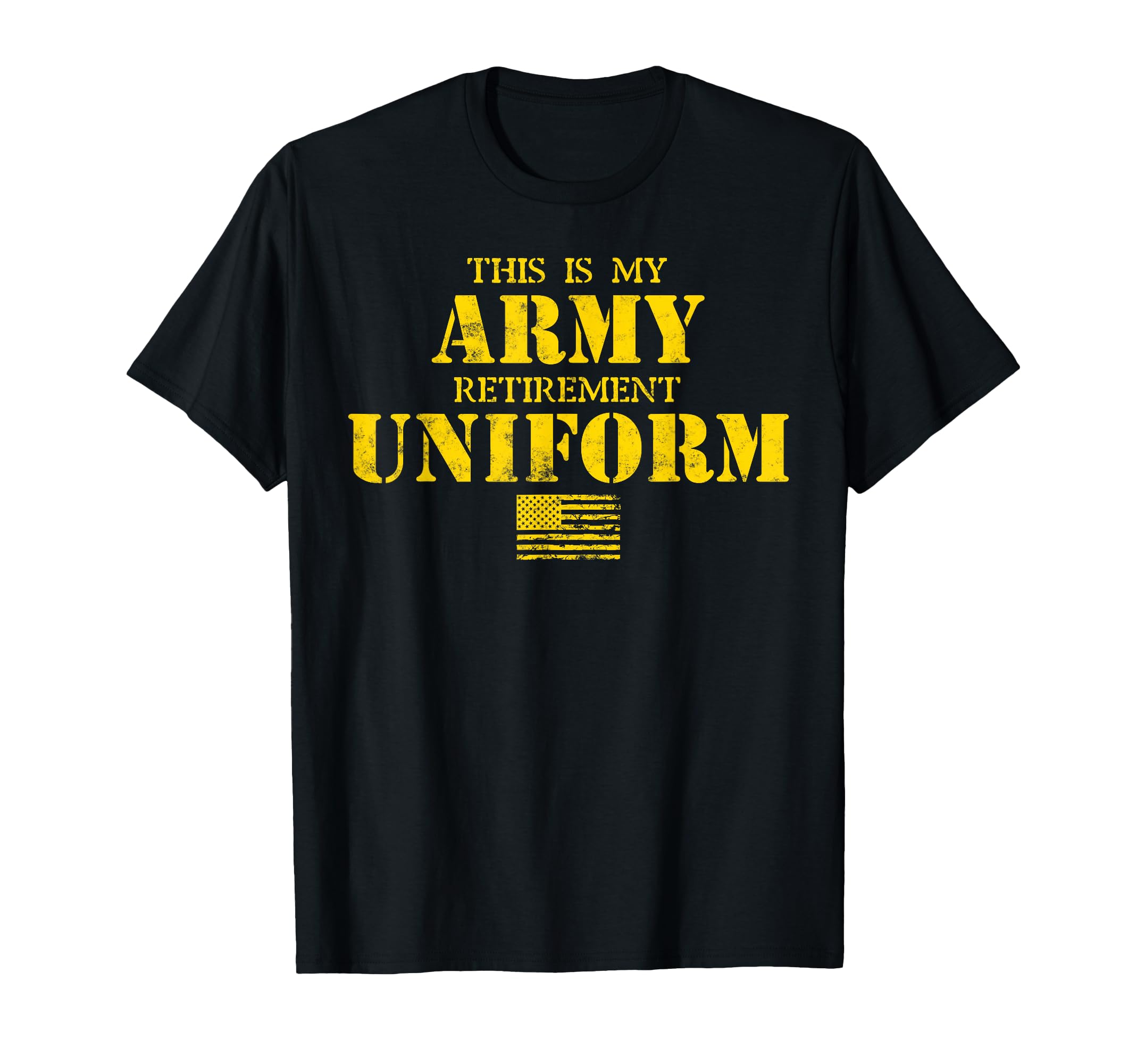 This is My Army Retirement Uniform Retired Military Army T-Shirt