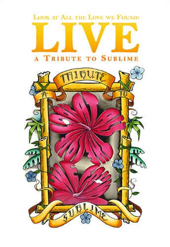 Look at All the Love We Found - A Tribute to Sublime [DVD]