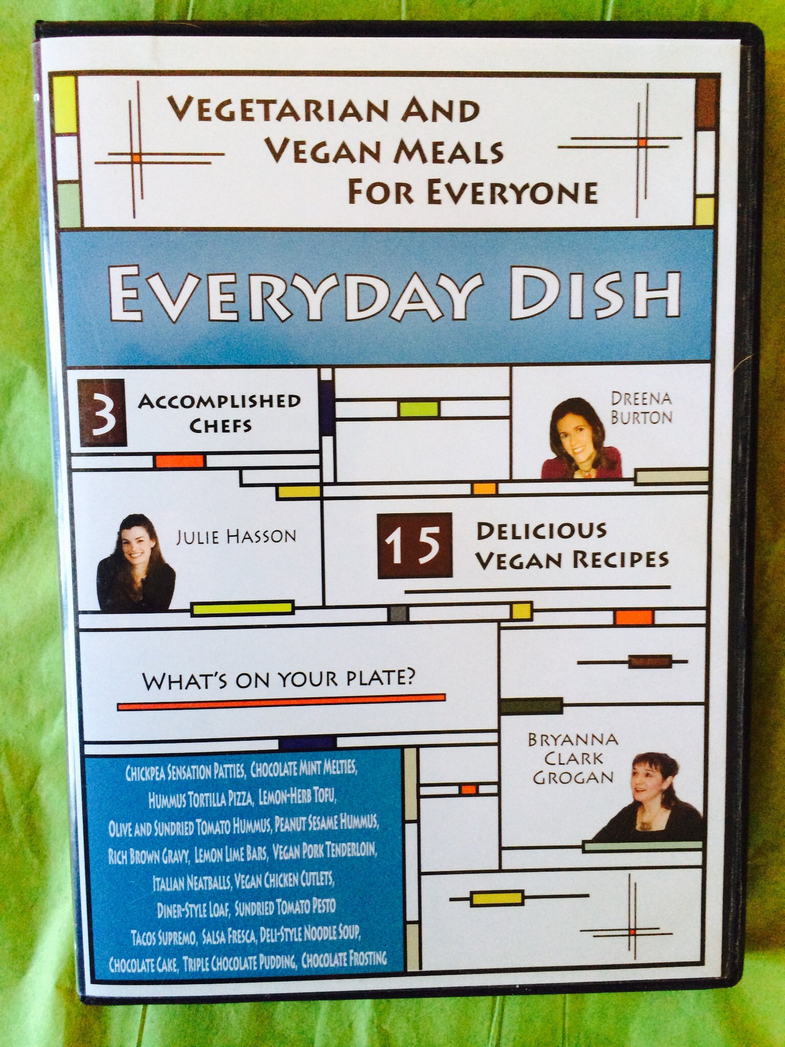 Everyday Dish: Vegetarian and Vegan Meals for Everyone