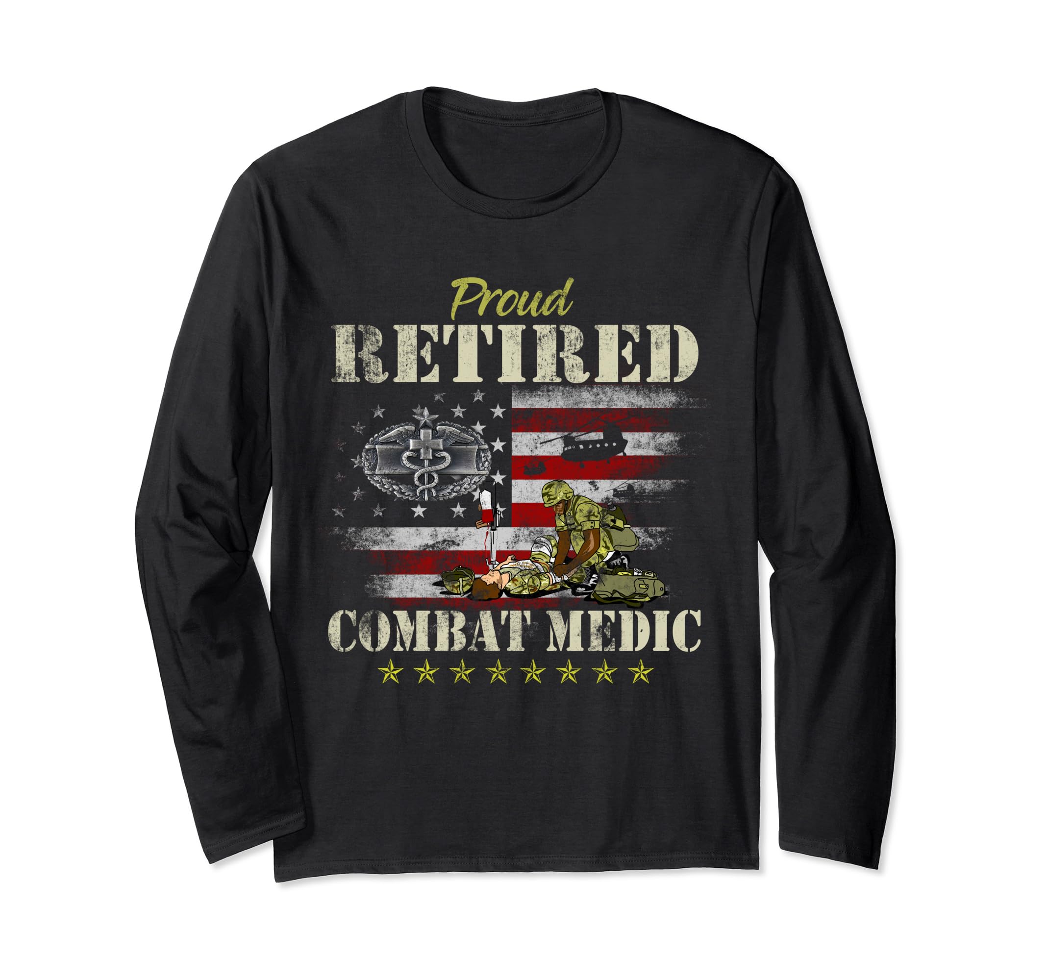 Proud Retired Combat Medic Veteran Military Veterans Day Long Sleeve T-Shirt