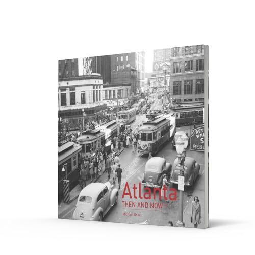 Atlanta Then and Now®
