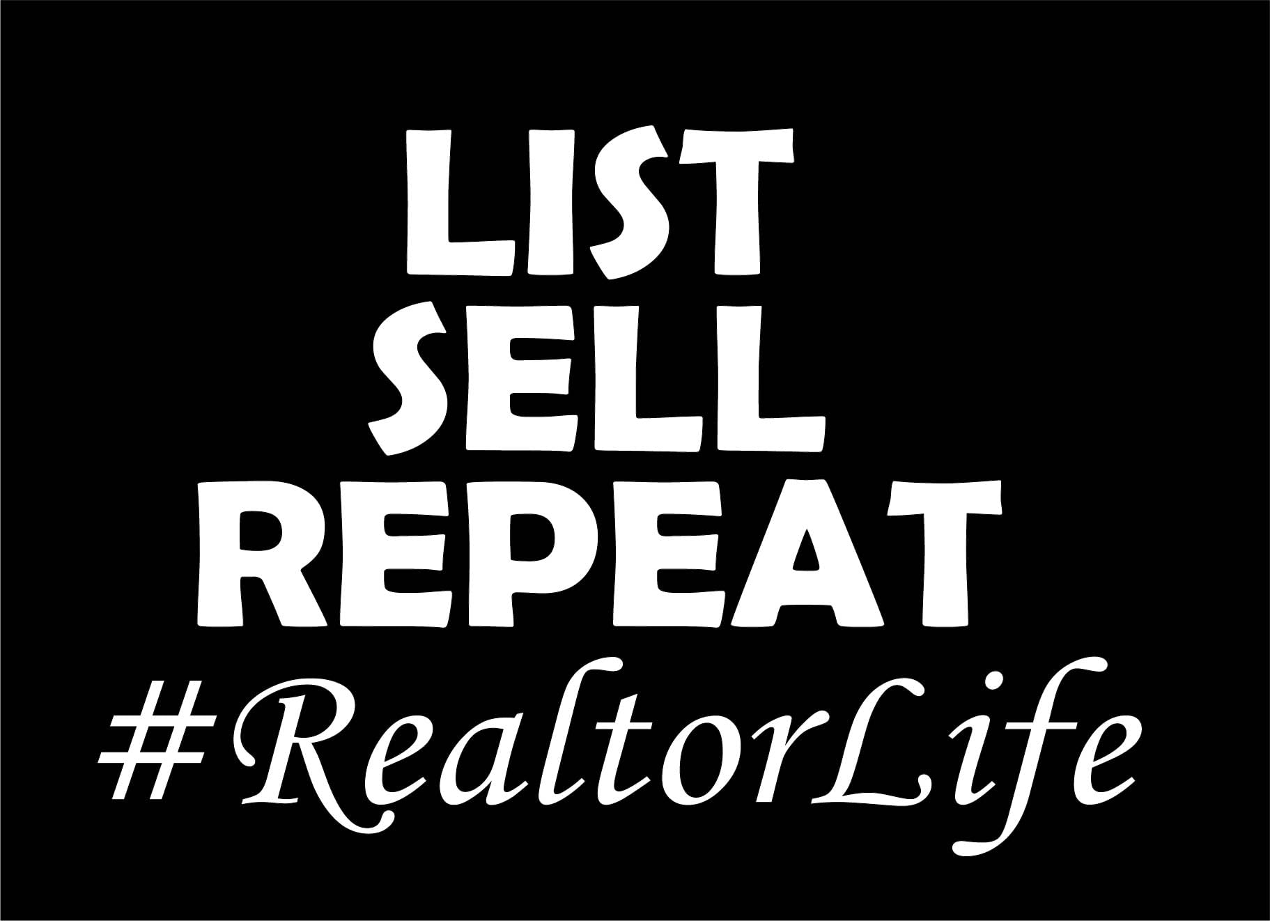 List Sell Repeat #REALTORLIFE Decal Sticker (Pair) White Die Cut 3.5" x 5" Real Estate p