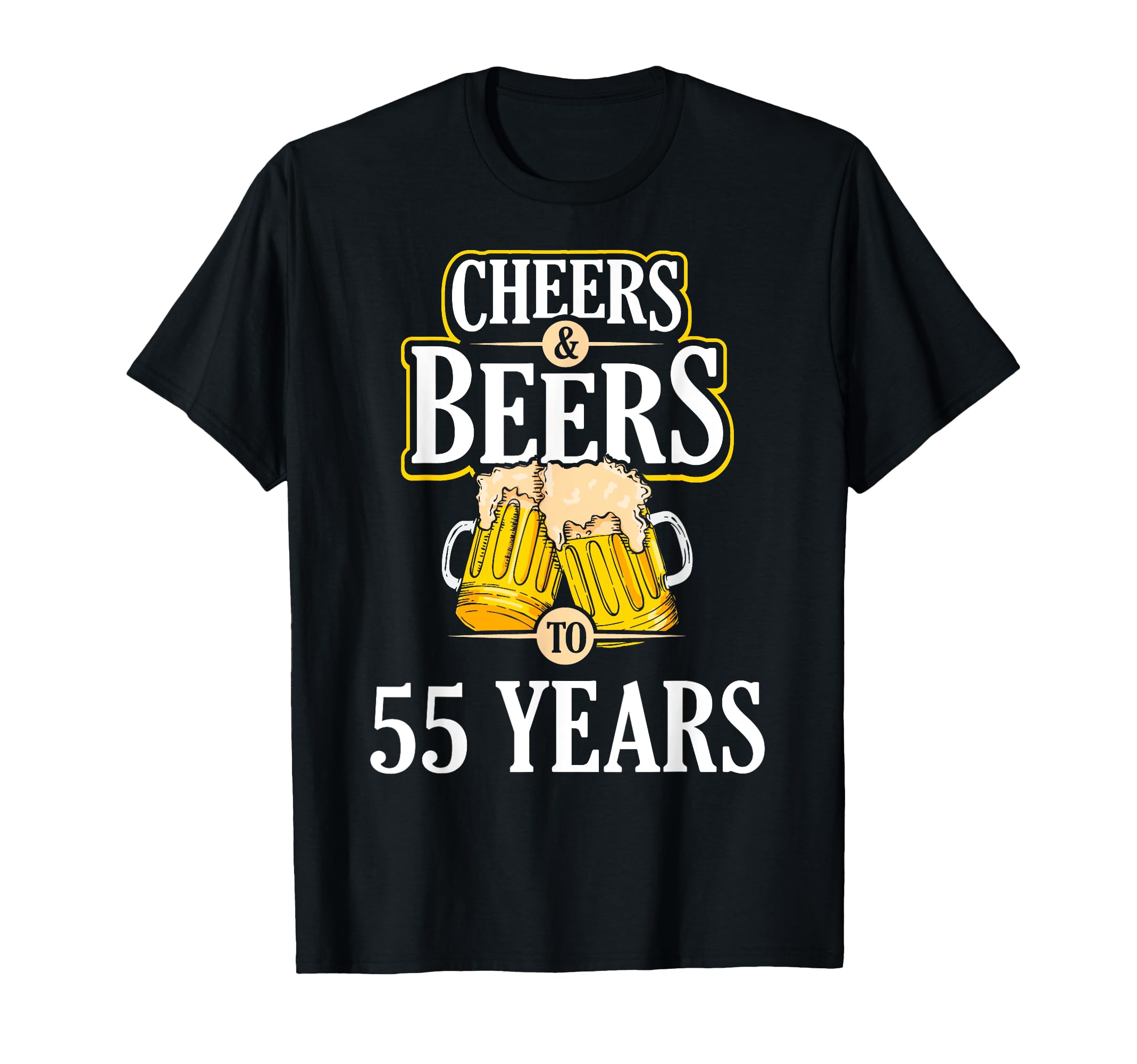 Funny Cheers and Beers to 55 YEARS Birthday Party Gift T-Shirt