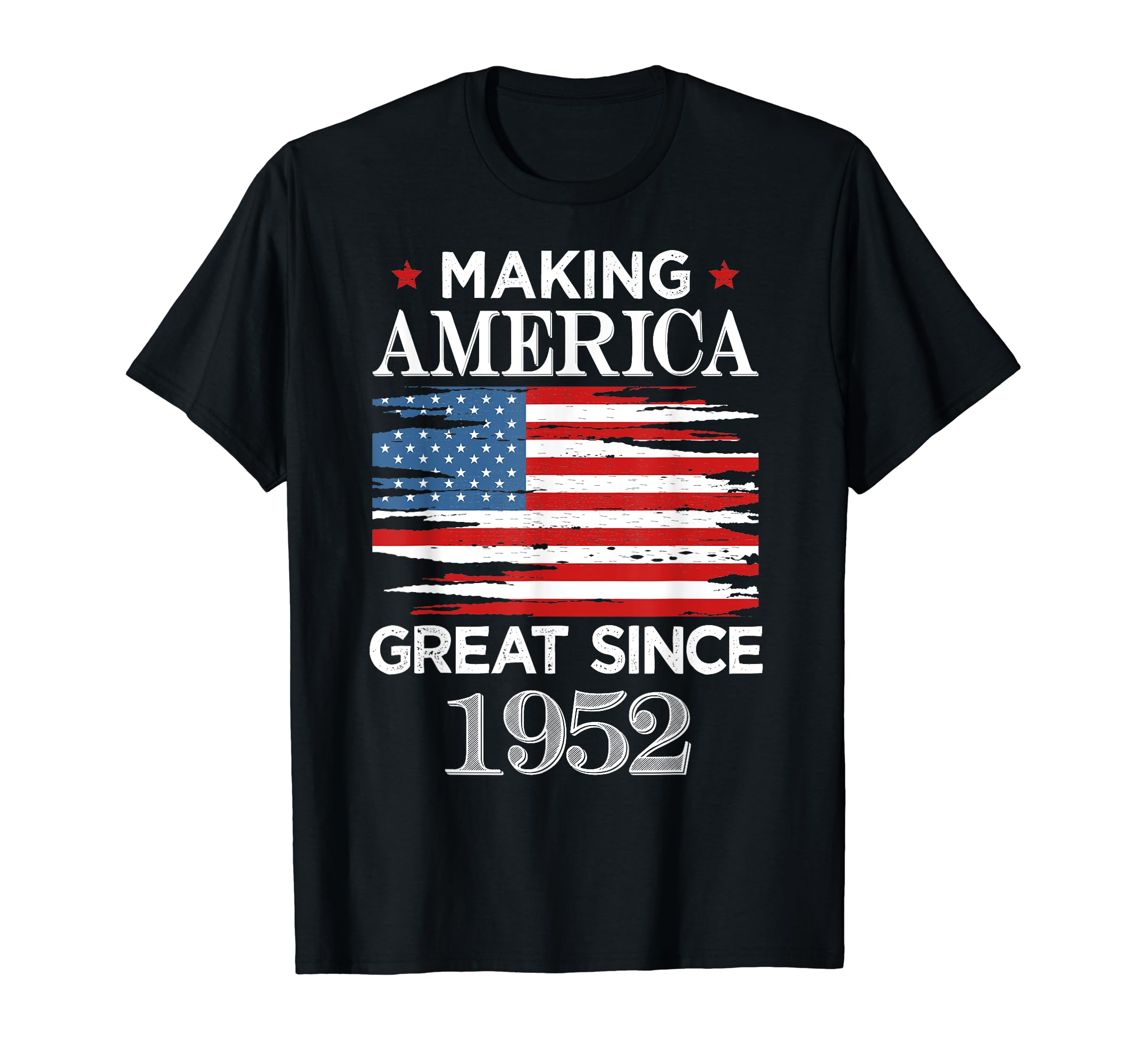 Funny Making America Great Since 1952 Birthday Party Gift T-Shirt