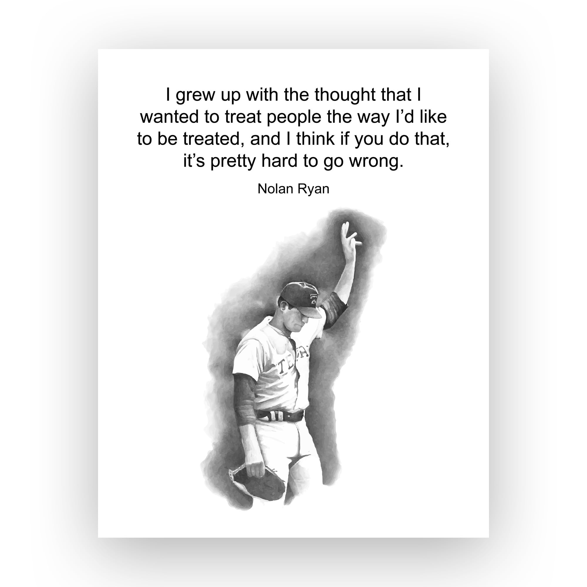 Nolan Ryan Quotes- Treat People- Inspirational Wall Art Print- This Motivational Typographic Wall Decor Print Makes Wall Art For Living Room, Office, Baseball Decor & Gift for Fans, Unframed - 8x10”