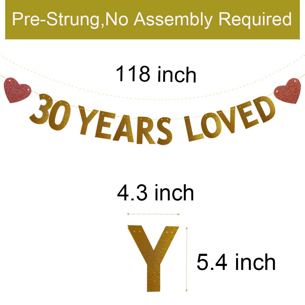 30 Years Loved Banner for 30th Birthday /Wedding Anniversary Party Decorations Supplies, Pre-strung, No Assembly Required, Gold Glitter Paper Garlands Banner Backdrops, Letters Gold, Betteryanzi