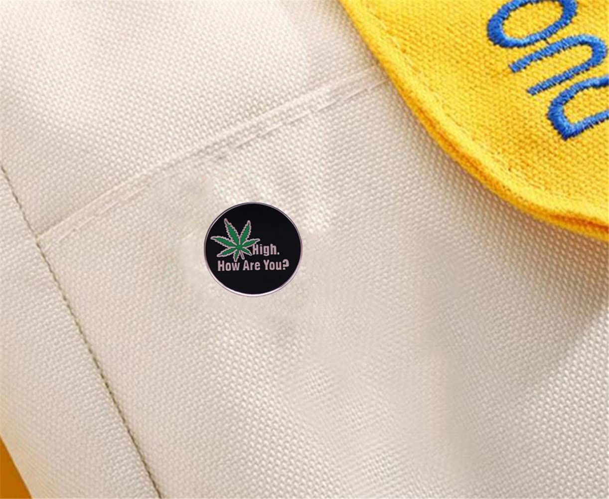 High How are You Weed Leaf Enamel Brooch Pin Denim Jacket Lapel Metal Pins Brooches Badges Exquisite Jewelry Accessories