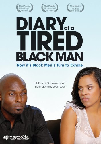 Diary of a Tired Black Man by Magnolia Home Entertainment by Tim Alexander