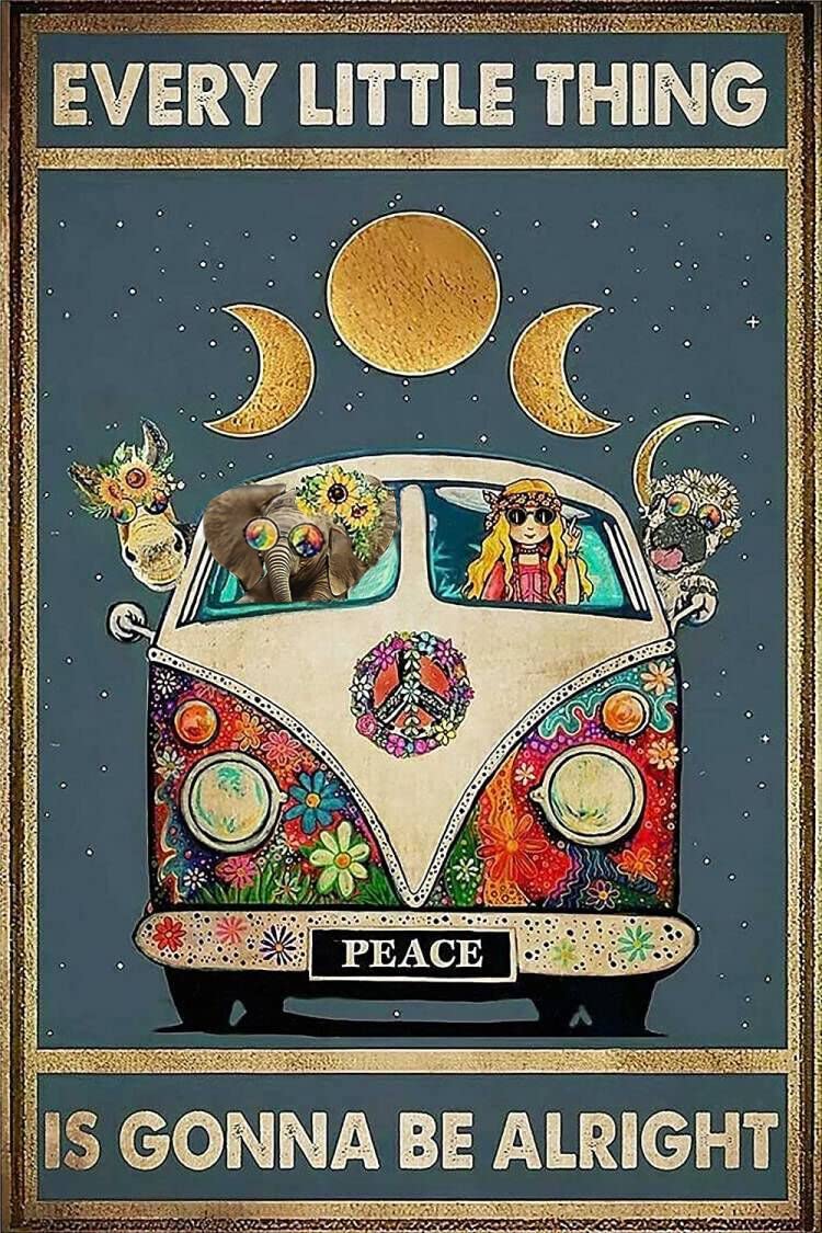 Dreacoss Poster-Hippie Every Little Thing is Gonna Be Alright Retro Metal Tin Vintage Aluminum Sign for Home Coffee Wall Decor 8x12inch