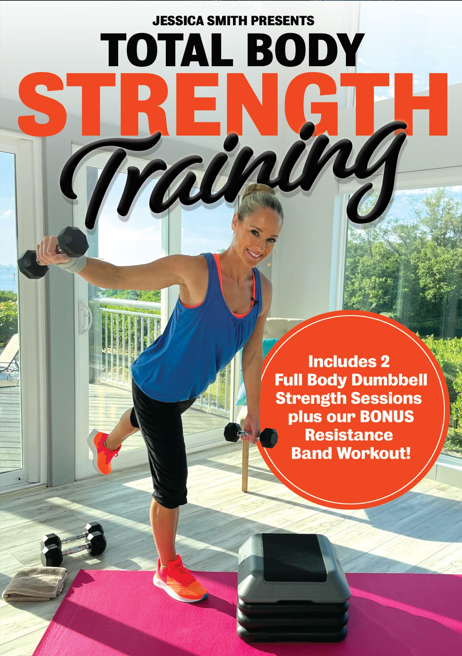 Total Body Strength Training DVD: Two Full Body, Strength Building Dumbbell Workouts plus Bonus Travel Friendly Resistance Band Work Out with Jessica Smith