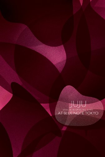 Juju - 2011.10.10 Special Live At Blue Note Tokyo [Japan BD] AIXL-14