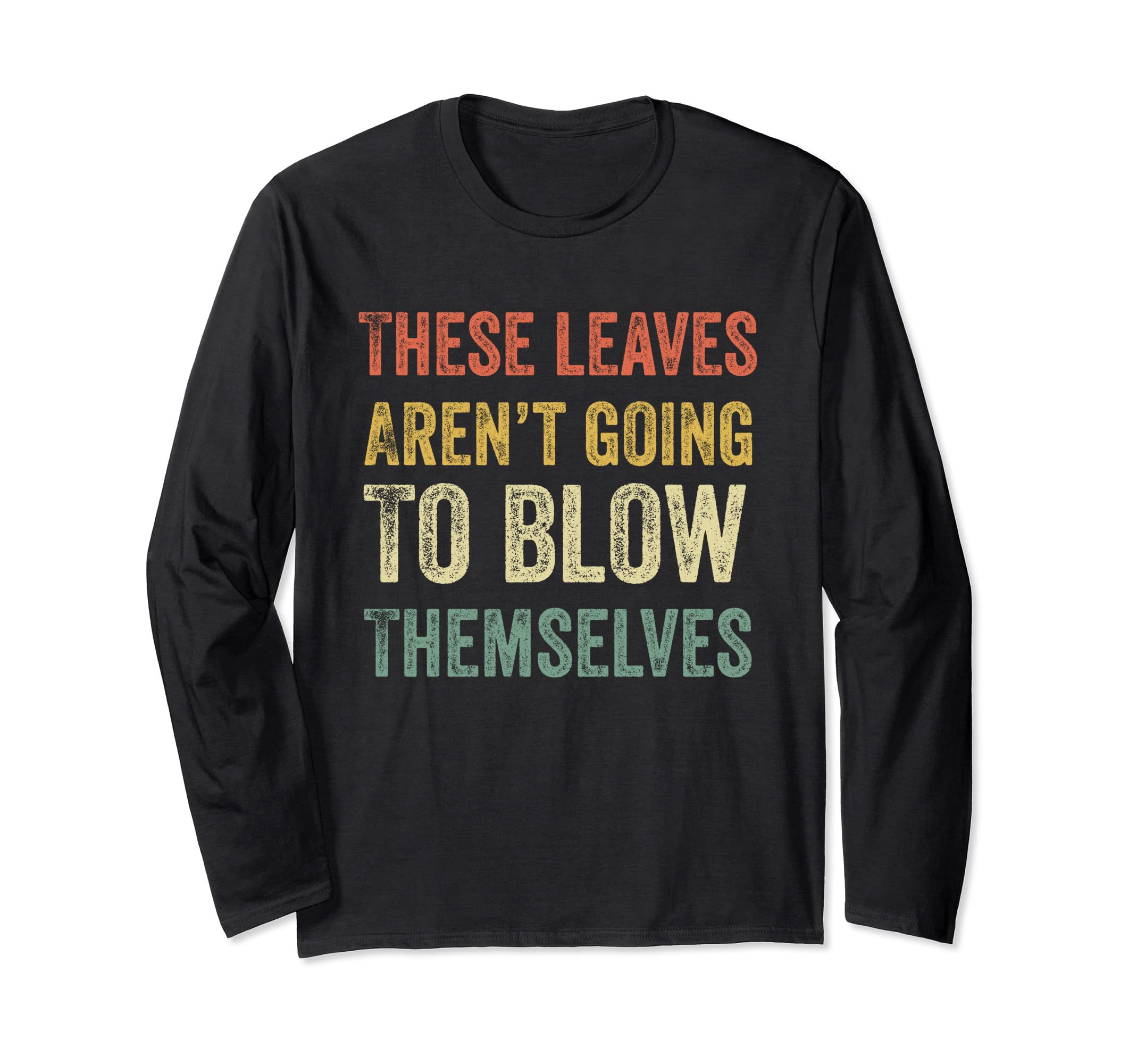 Retro Yard Work Landscape Lawn Care Worker Funny Leaf Blower Long Sleeve T-Shirt