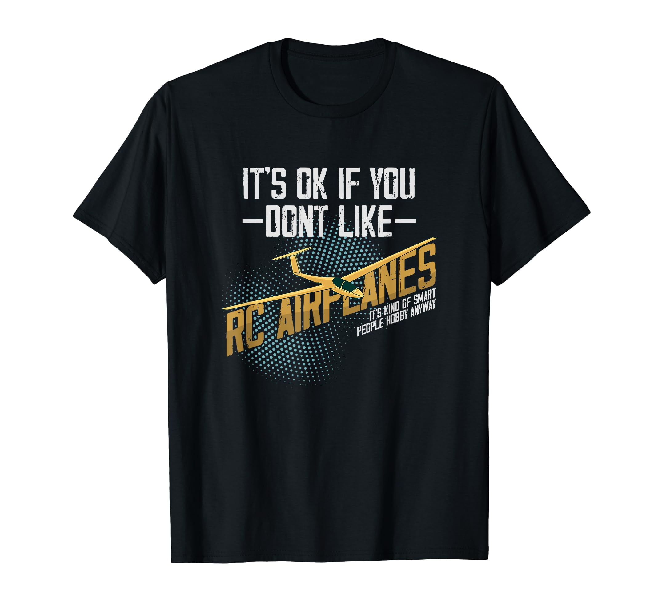 RC Airplane Smart People Hobby Radio Controlled Plane Model T-Shirt