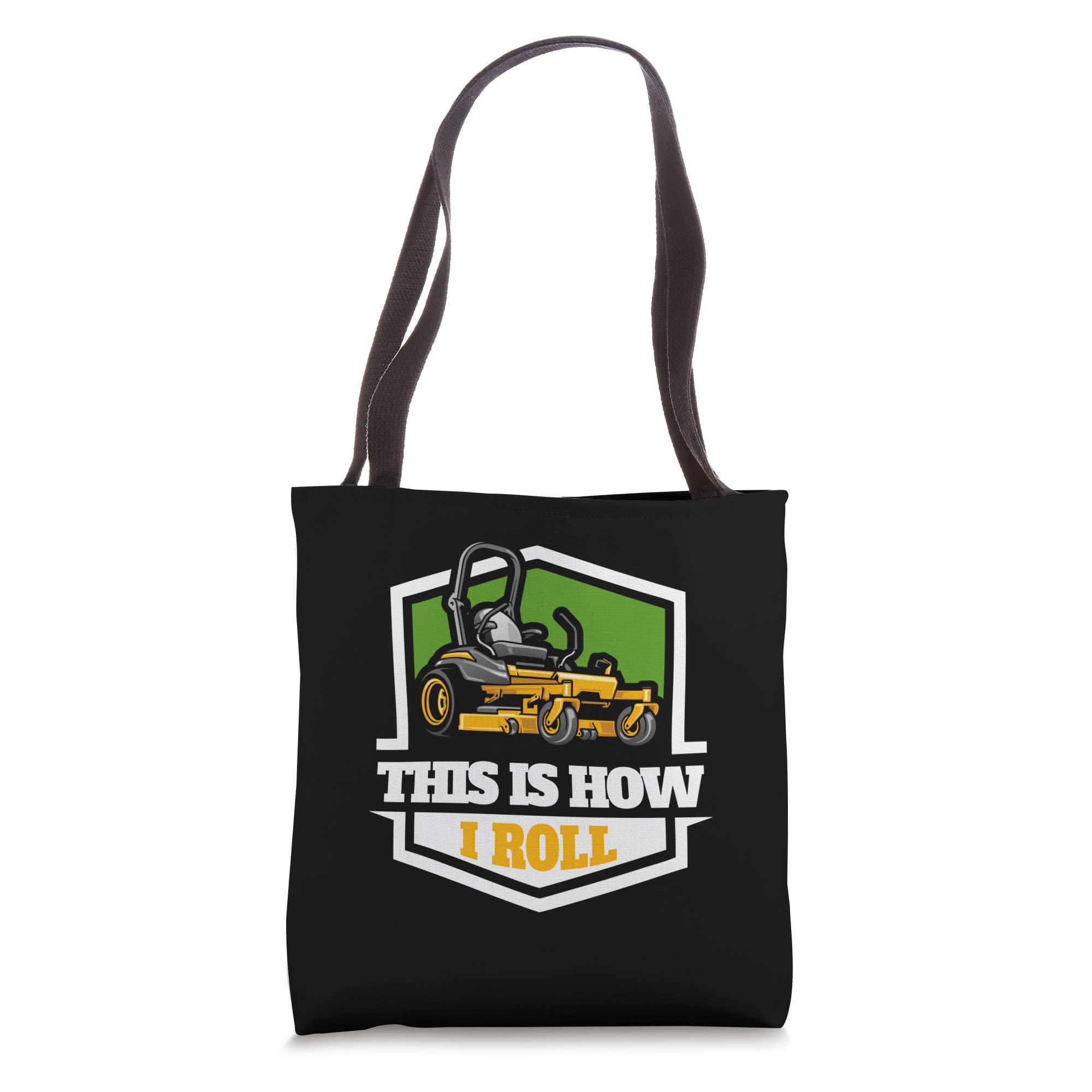 This is how I roll - zero turn riding lawn mower image Tote Bag