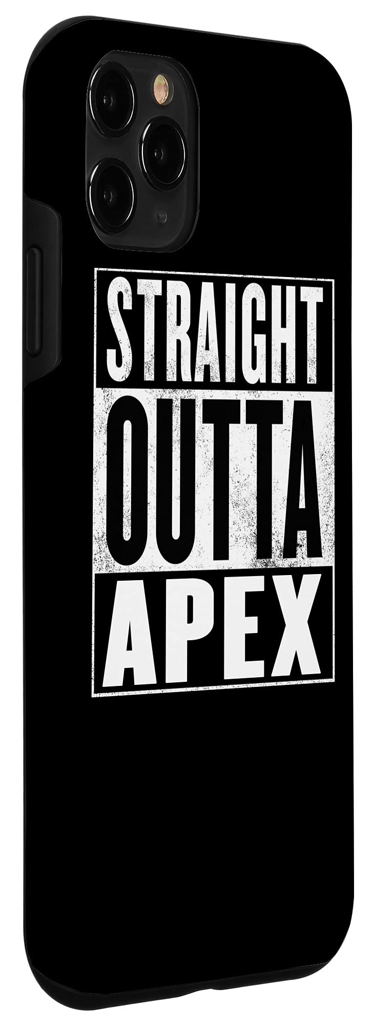 iPhone 11 Pro Apex - Straight Outta Apex Case