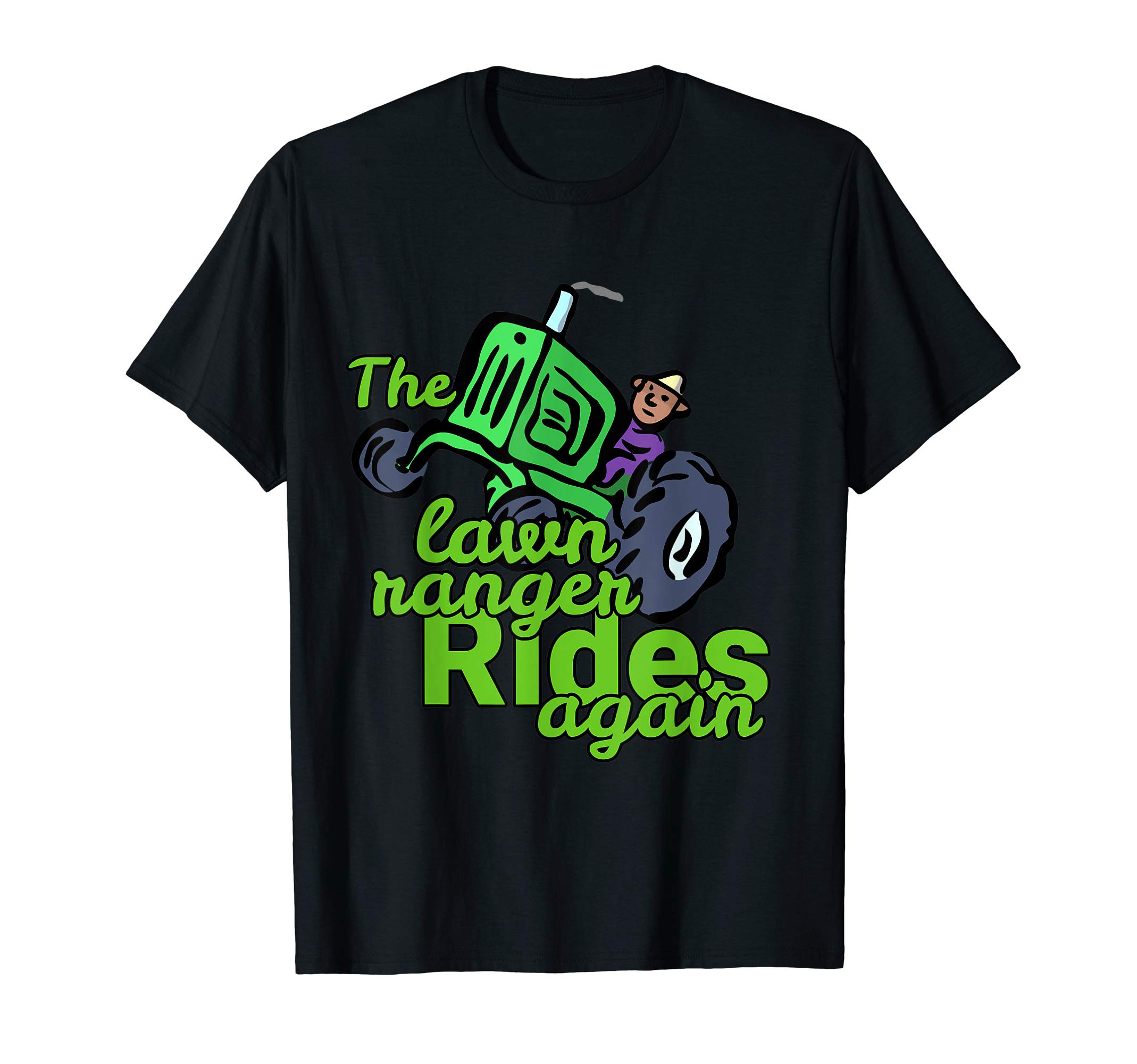 The Lawn Ranger Rides Again Rearing Riding Lawn Mower Shirt