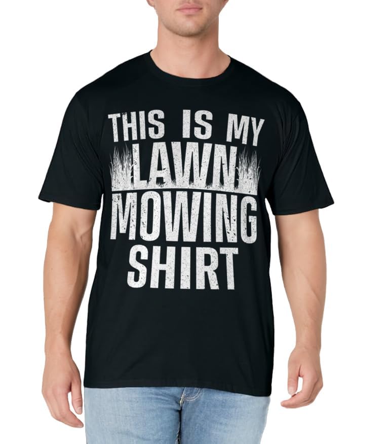 Cool Lawn Mowing For Men Women Groundskeeper Care Landscaper T-Shirt