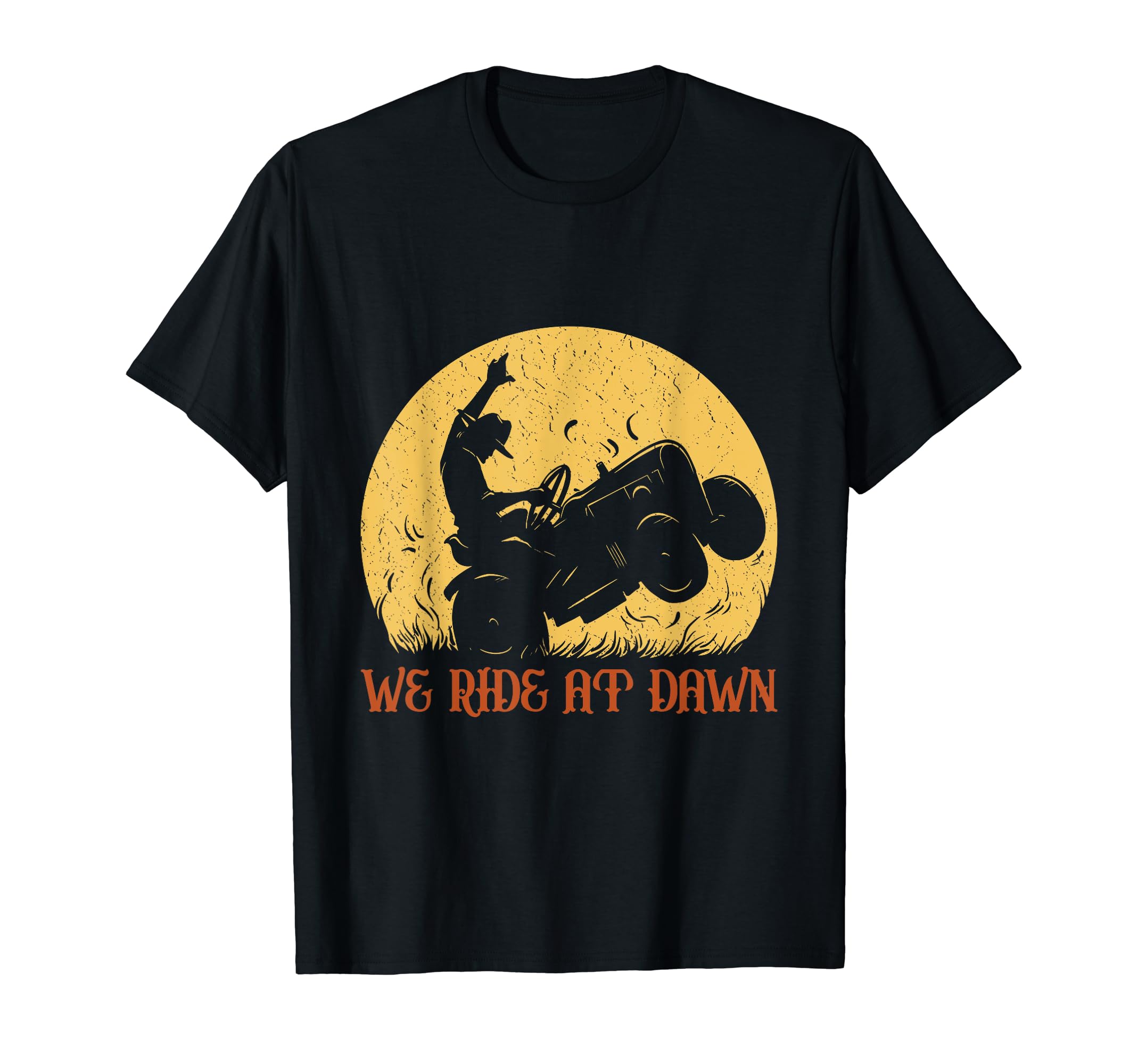 We Ride At Dawn Funny Lawnmower Lawn Mowing Riding Mowers T-Shirt