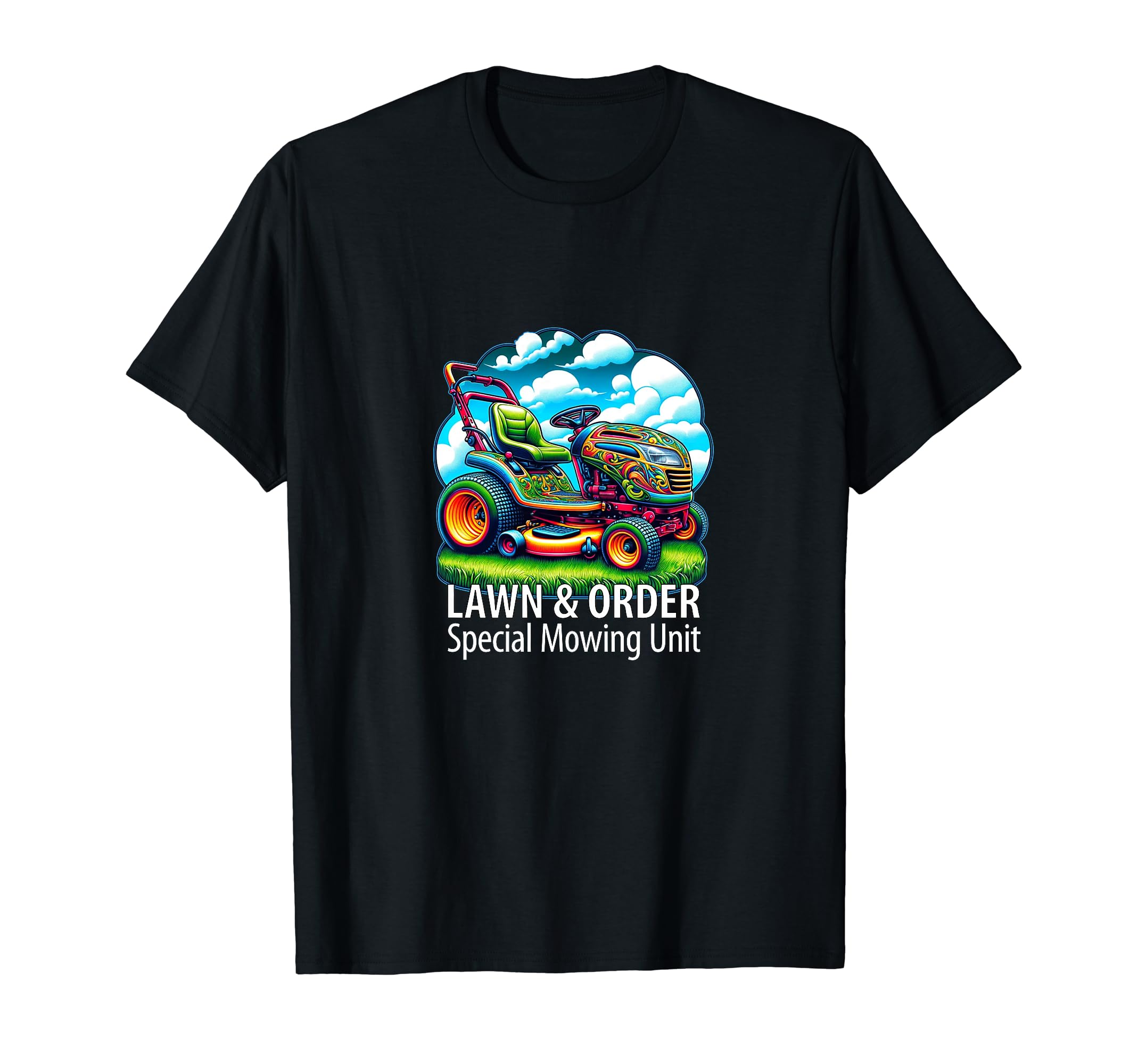 Lawn & Order - Special Mowing Unit - Riding Mower - T-Shirt