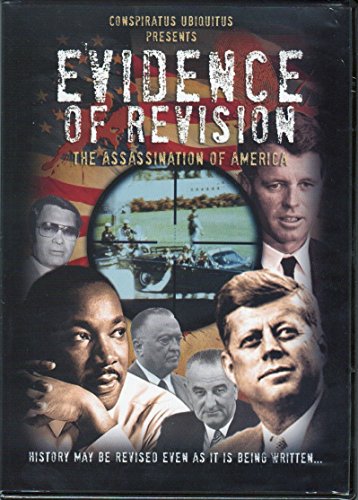 Evidence of Revision - The Assassination of America