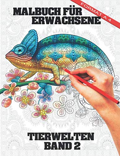 Malbuch fĂźr Erwachsene Tier-Welten Band 2: A4 Mandala Malbuch fĂźr Erwachsene Tier-Welten Band 1 - Kreative Ausmalbilder mit Tieren I Stressabbau und Entspannung fĂźr Erwachsene (German Edition)