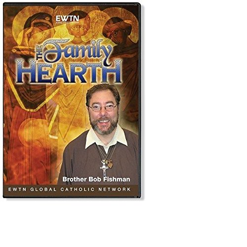 THE FAMILY HEARTH W/ BOB FISHMAN* EWTN 4-DISC DVD