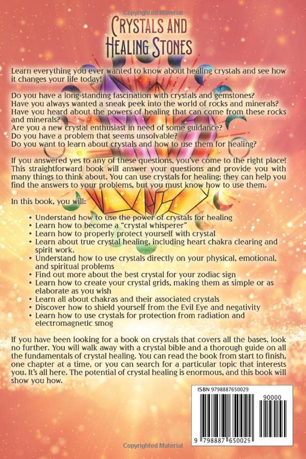 Crystals and Healing Stones: Everything from Must-Have Crystals, Minerals, and Gemstones for Different Zodiac Signs, to How to Use a Crystal Grid for Healing (Spirituality)