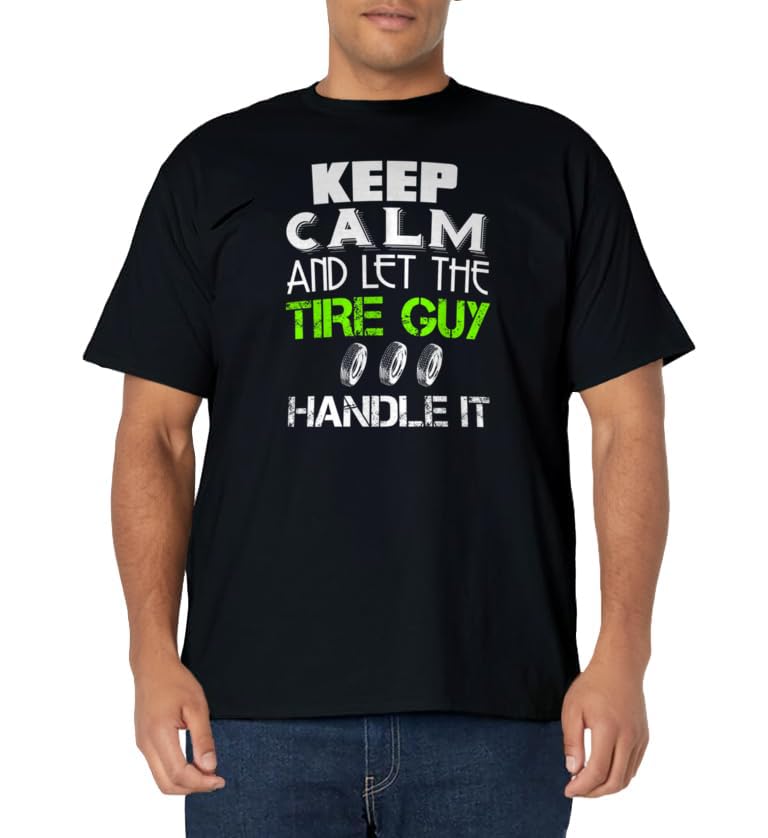 Funny Tire Guy Dad Gift Car Cars Fix Wheel Grease T-Shirt