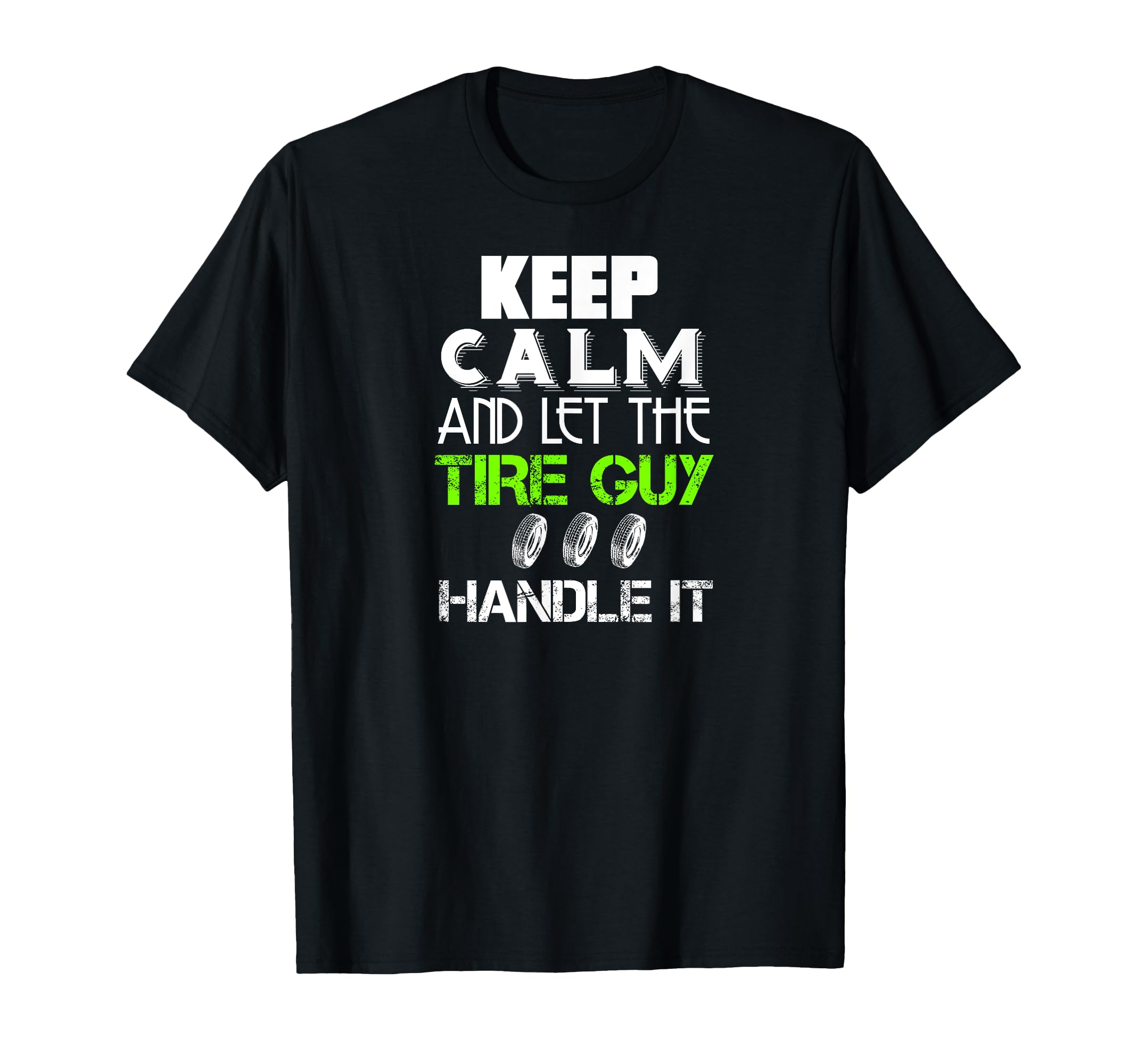 Funny Tire Guy Dad Gift Car Cars Fix Wheel Grease T-Shirt