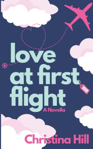 Love at First Flight: A Romantic Comedy