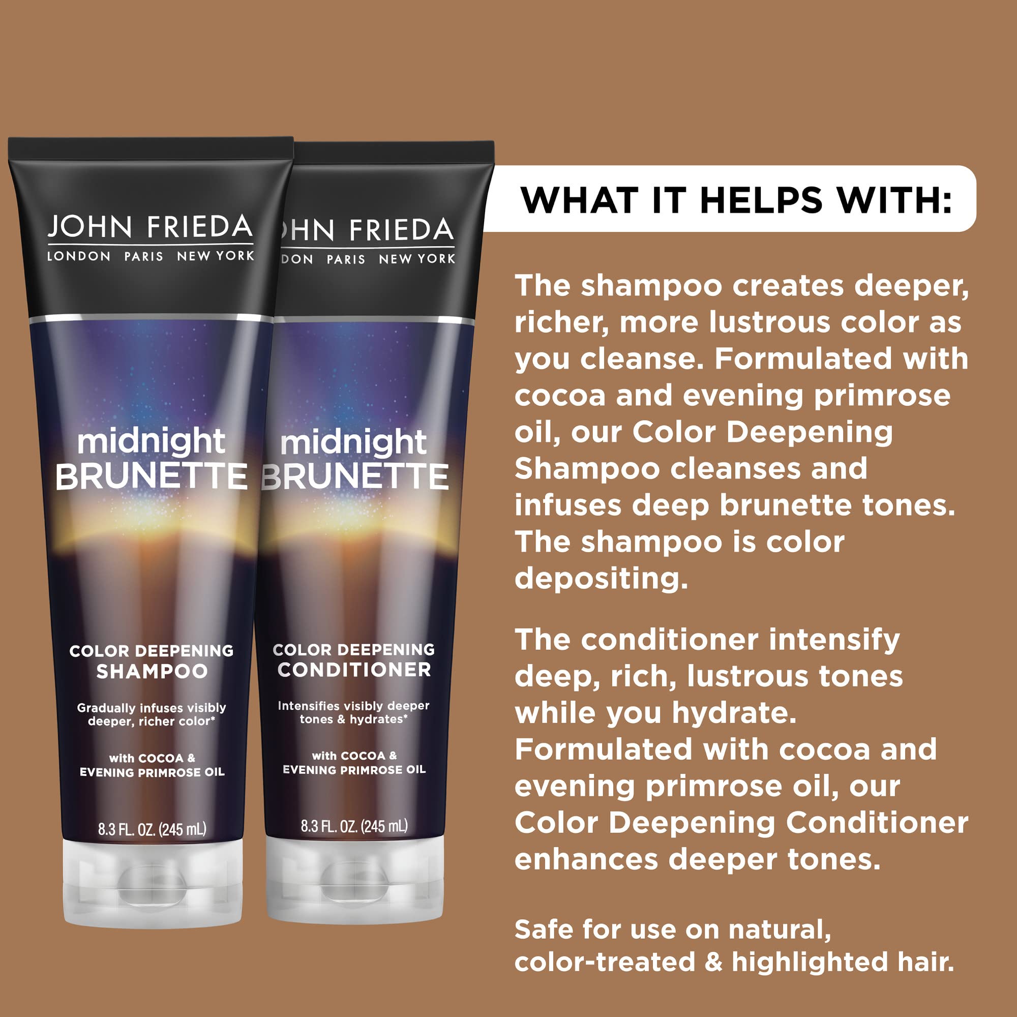 John Frieda Midnight Brunette Visibly Deeper Shampoo and Conditioner Set with Evening Primrose Oil and Cocoa for Color-Treated Hair (8.3 oz, Pack of 2)