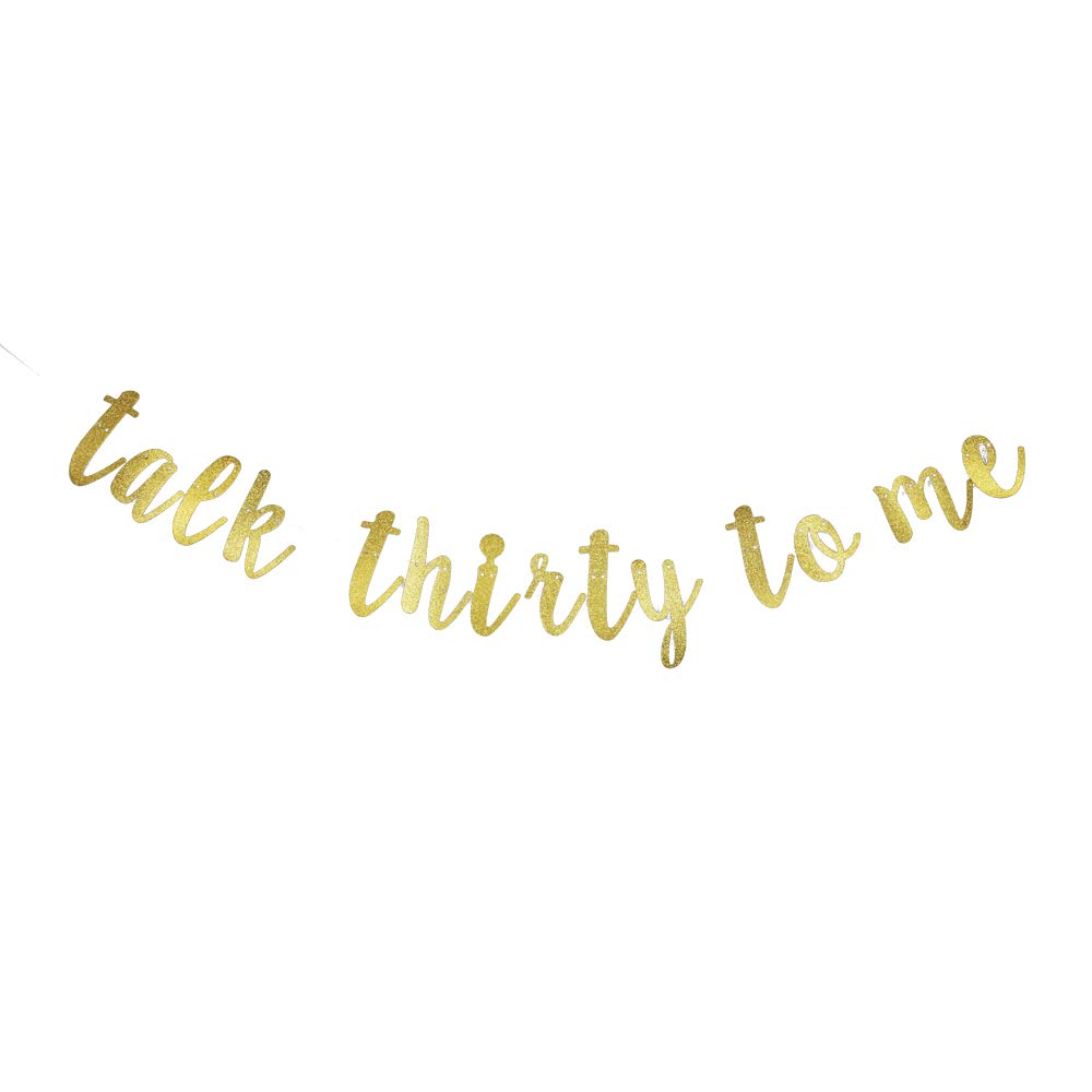 Talk Thirty to Me Banner, 30th Birthday Party Decorations Fun Gold Gliter Paper Sign