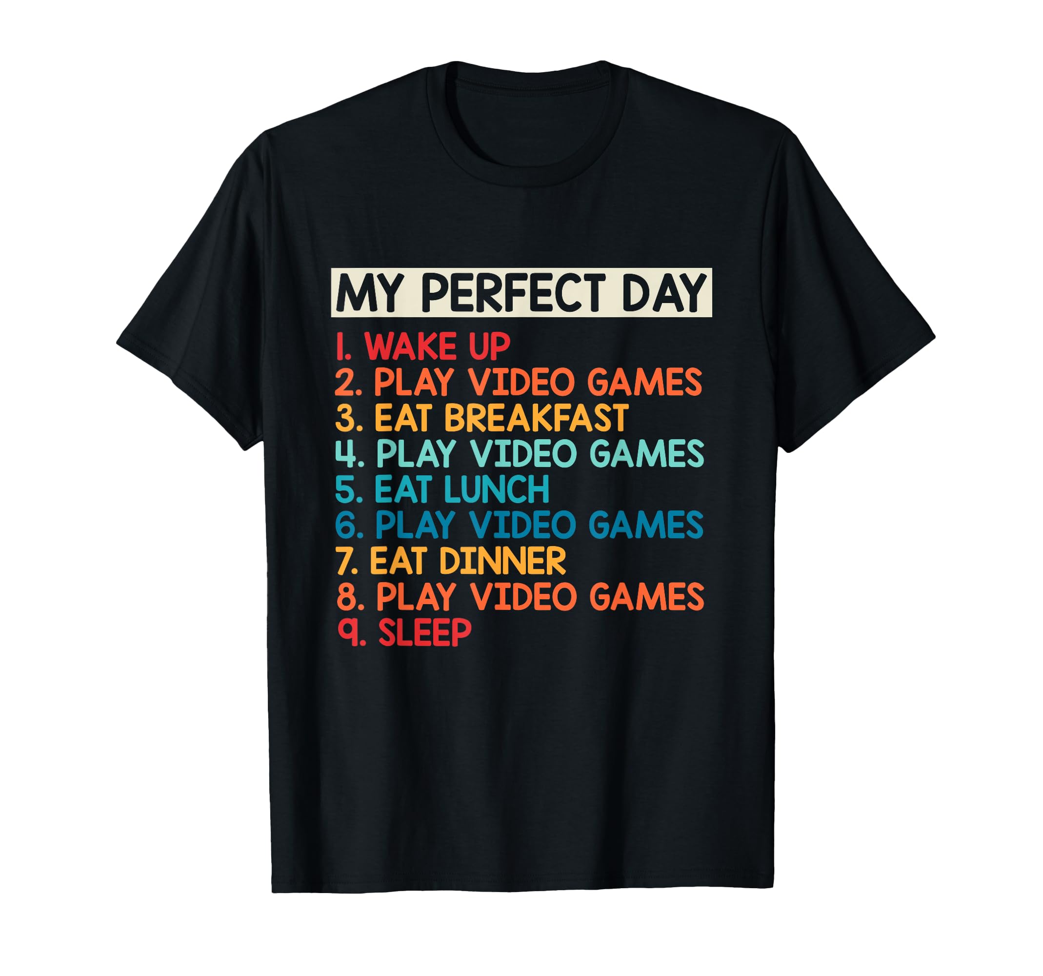 Perfect Day Eat Play Video Games Sleep Gamer Gaming Console T-Shirt