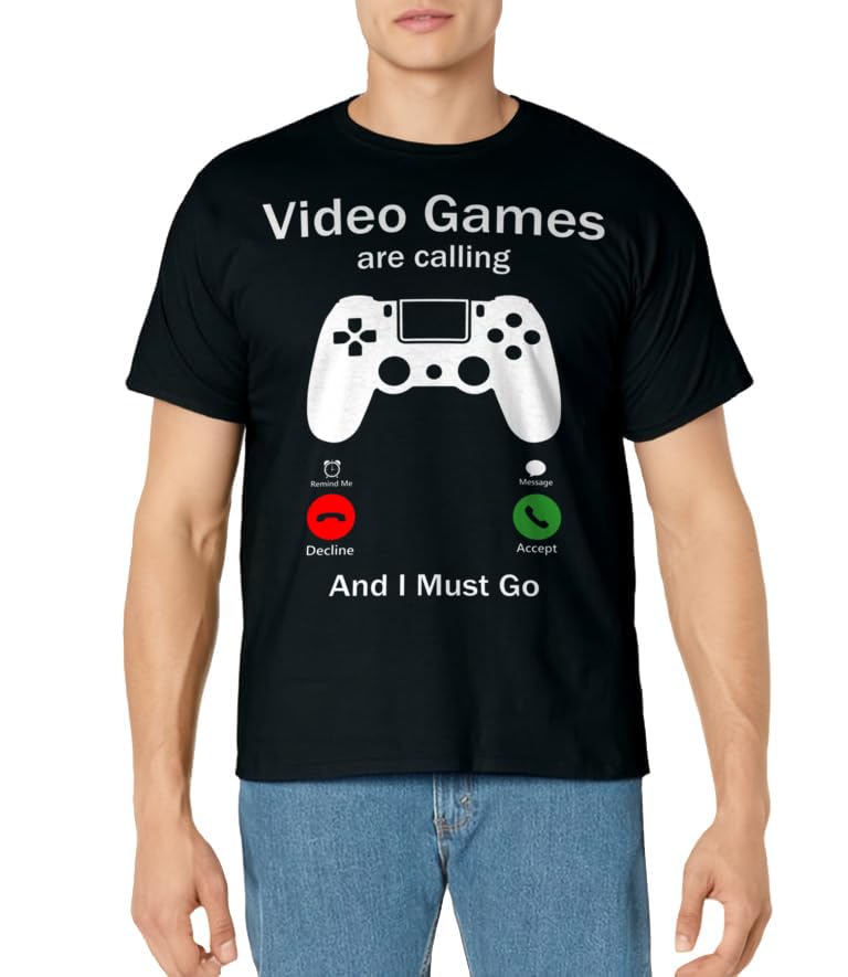 Video Games Are Calling And I Must Go Funny Console Gamer T-Shirt