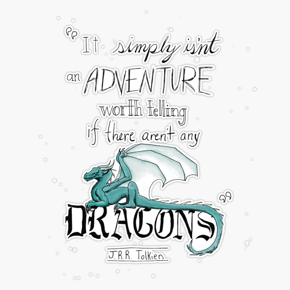J.R.R. Tolkien Dragon quote Bumper Sticker Vinyl Decal 5 inches