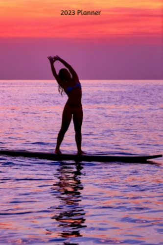 2023 Planner: Monthly And Weekly Planner 2023 with Yoga Surfboard Cover | 6x9 Inch | 130 Pages |To Do Lists | Password Tracker | Birthday Planner