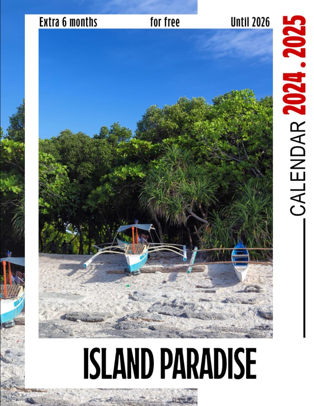 Island Paradise Calendar 2024 - 2025: Island Paradise Calendar, Jan 2024 to Jun 2026, 30 Months, 17" x 22" Opened, Tropical Retreat, Beach Scenes, ... Beach Lovers and Travel Enthusiasts, Major