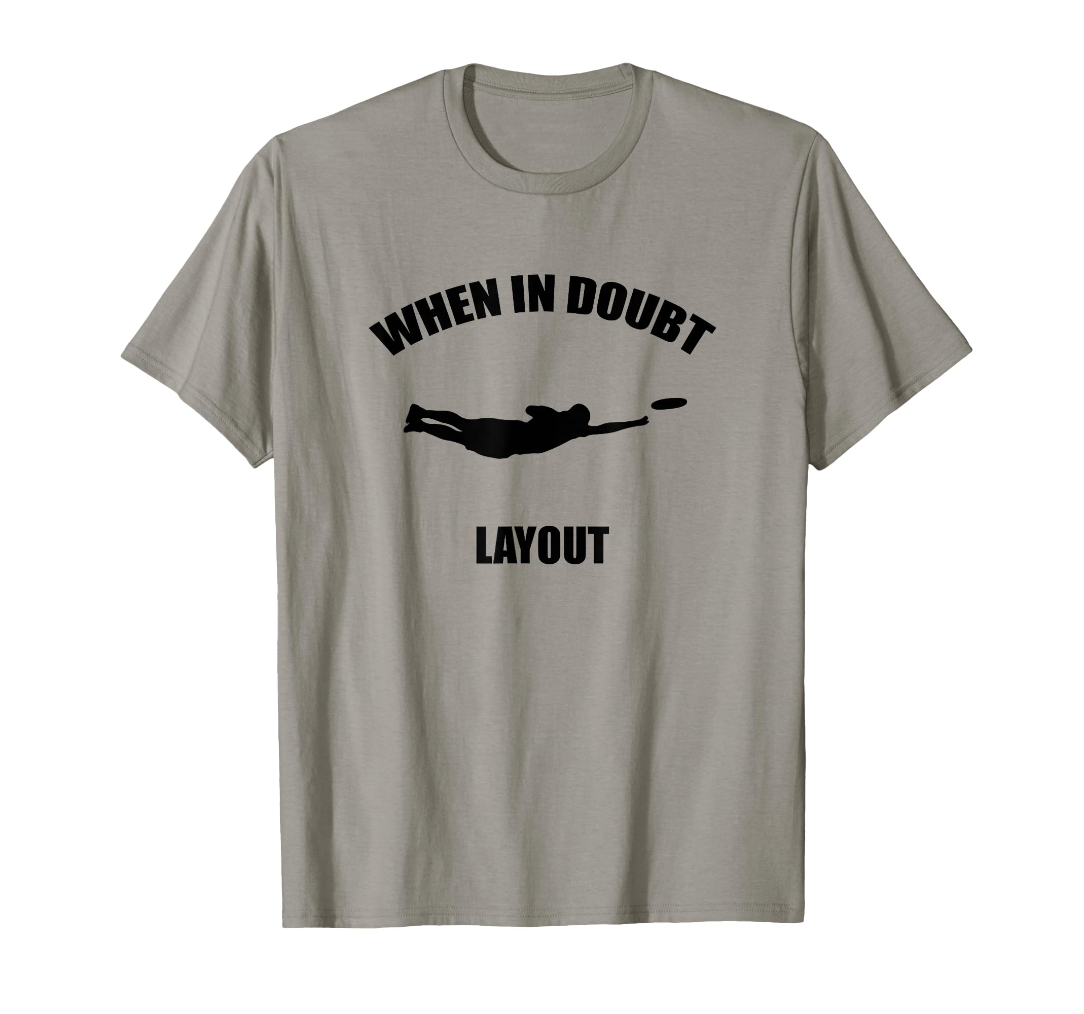 When In Doubt Layout T-Shirt | Ultimate Frisbee Sports Tee T-Shirt