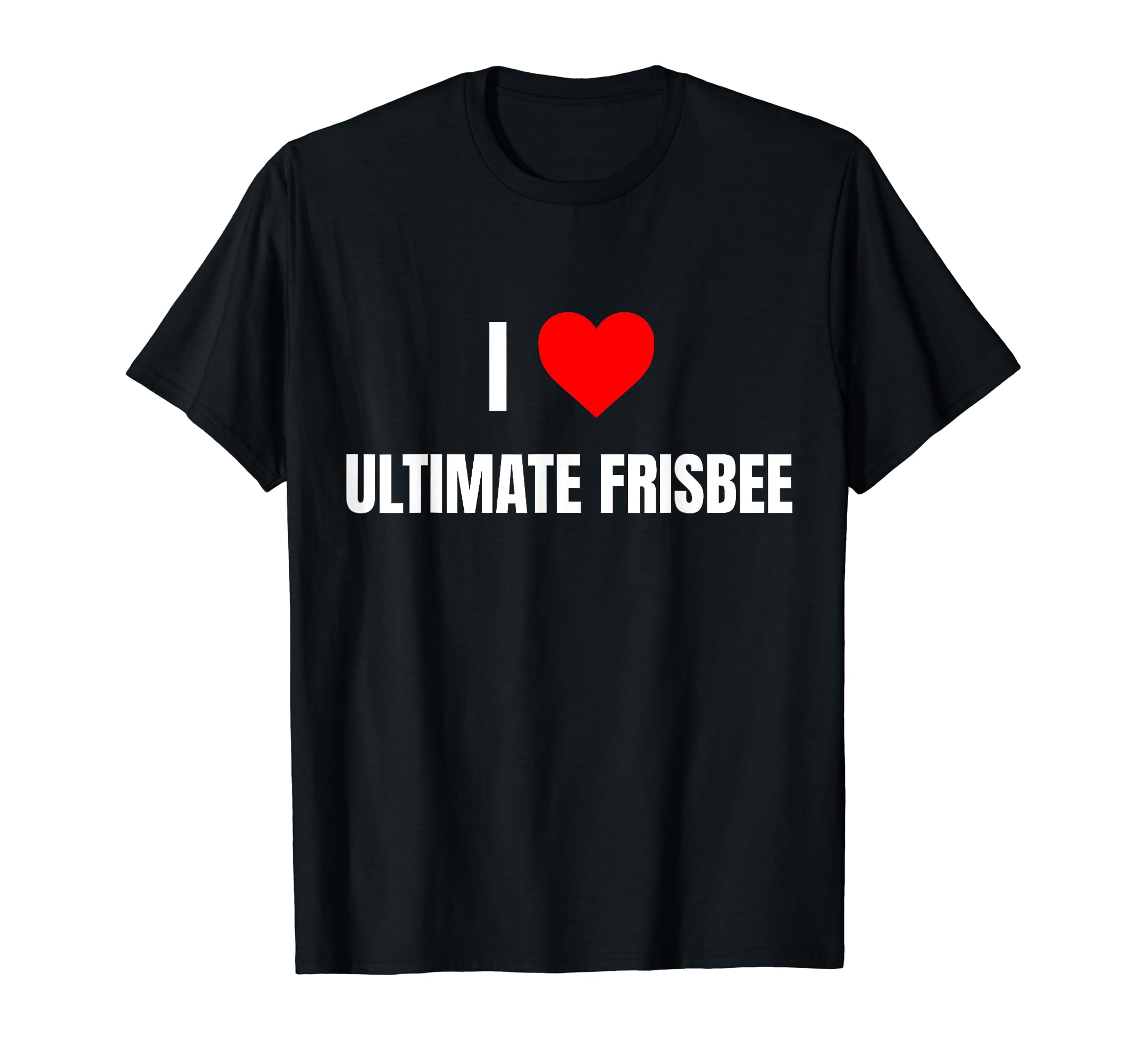 I Love Ultimate Frisbee Heart Gifts Men Kids Women Apparel T-Shirt
