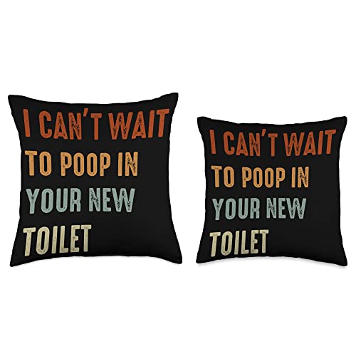 Top Housewarming Gifts Ideas First Time Owner Tees I Can't Wait to Poop in Your New Toilet Funny House Warming Throw Pillow, 16x16, Multicolor