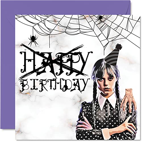 Funny Birthday Cards for Men & Women - Wednesday Addams - Happy Birthday Card for Friends Brother Sister Uncle Auntie Dad Mom Son Daughter 5.7 x 5.7 Inch Joke Humour Greeting Cards