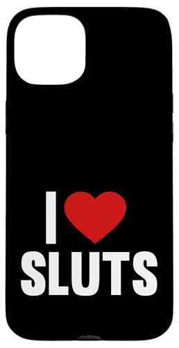 iPhone 15 Plus I LOVE SLUTS Case