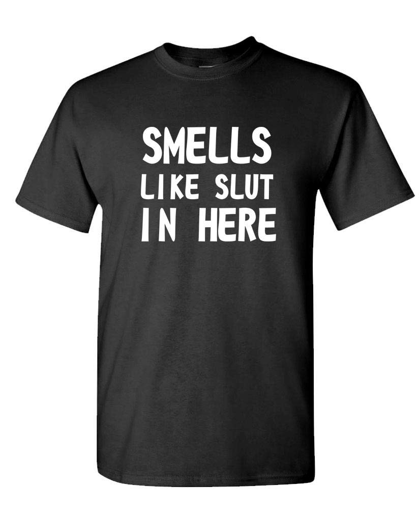 Smells Like Slut in HERE - T-Shirt, Black, Small