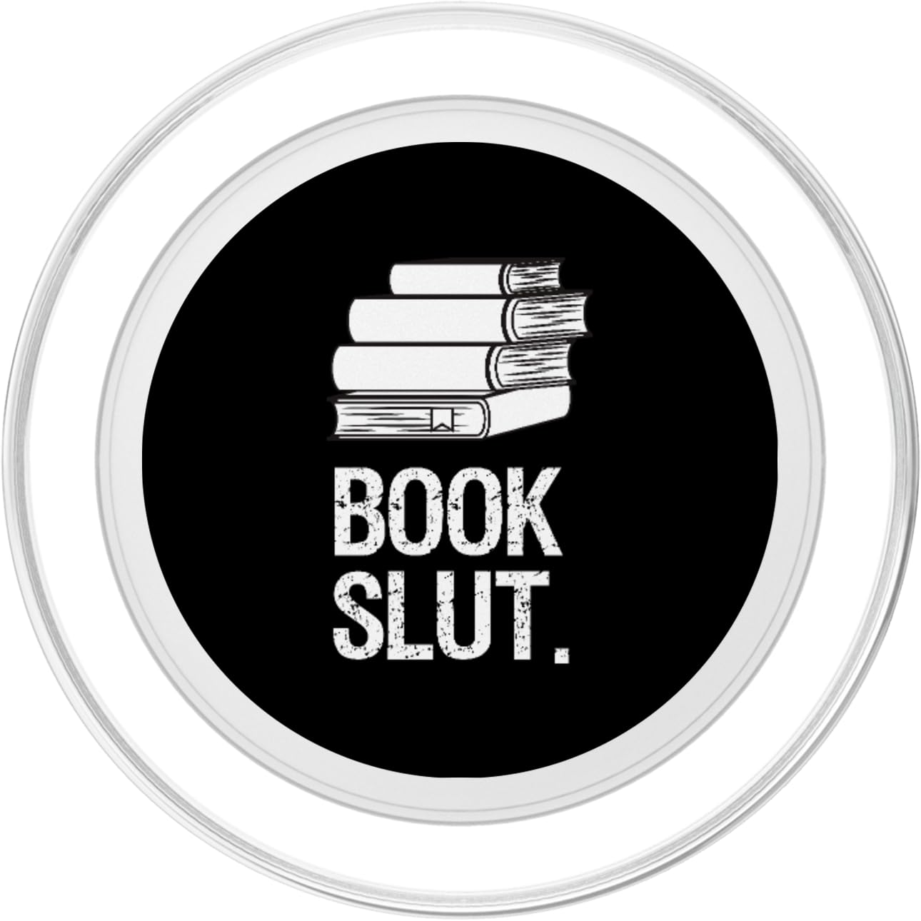 Book Slut Reading Gift - Love Books For Library Bookworm PopSockets Grip and Stand for Phones and Tablets PopSockets PopGrip for MagSafe