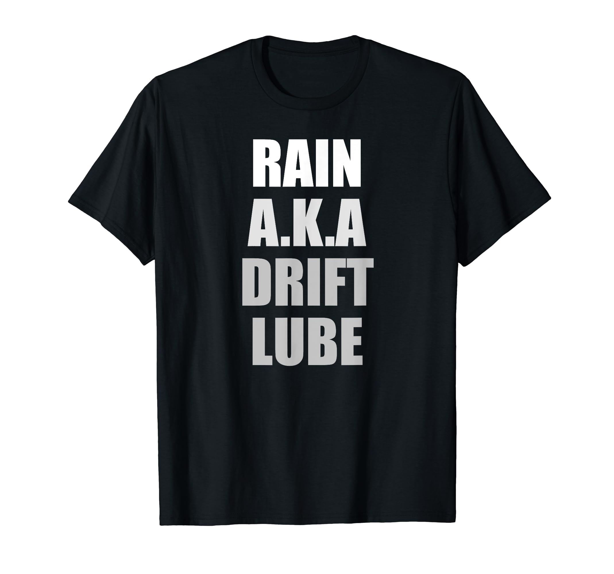 Mens Rain Drift Lube Car Racing & Drifting T-shirt