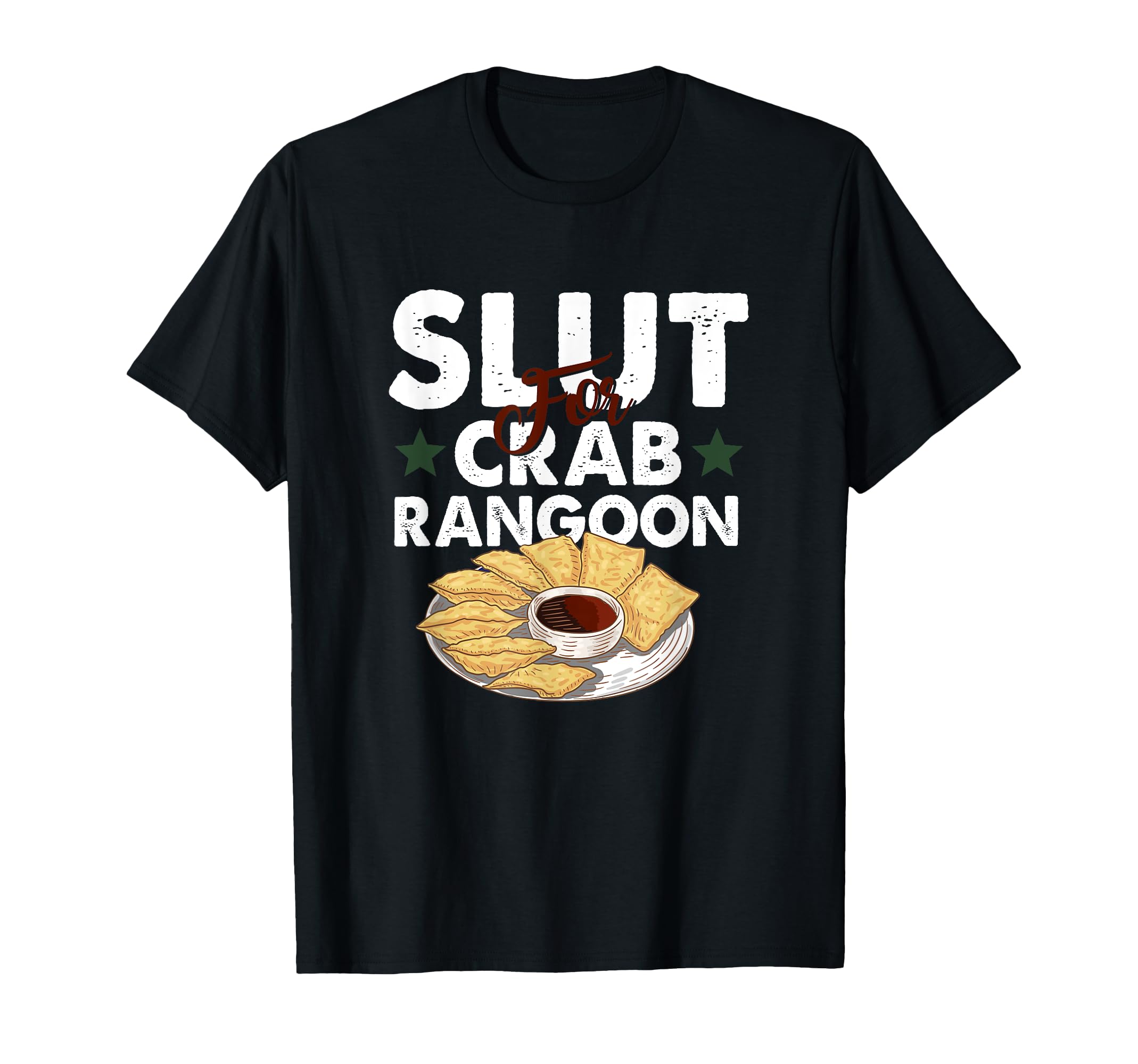 Slut For Crab Rangoon Apparel T-Shirt