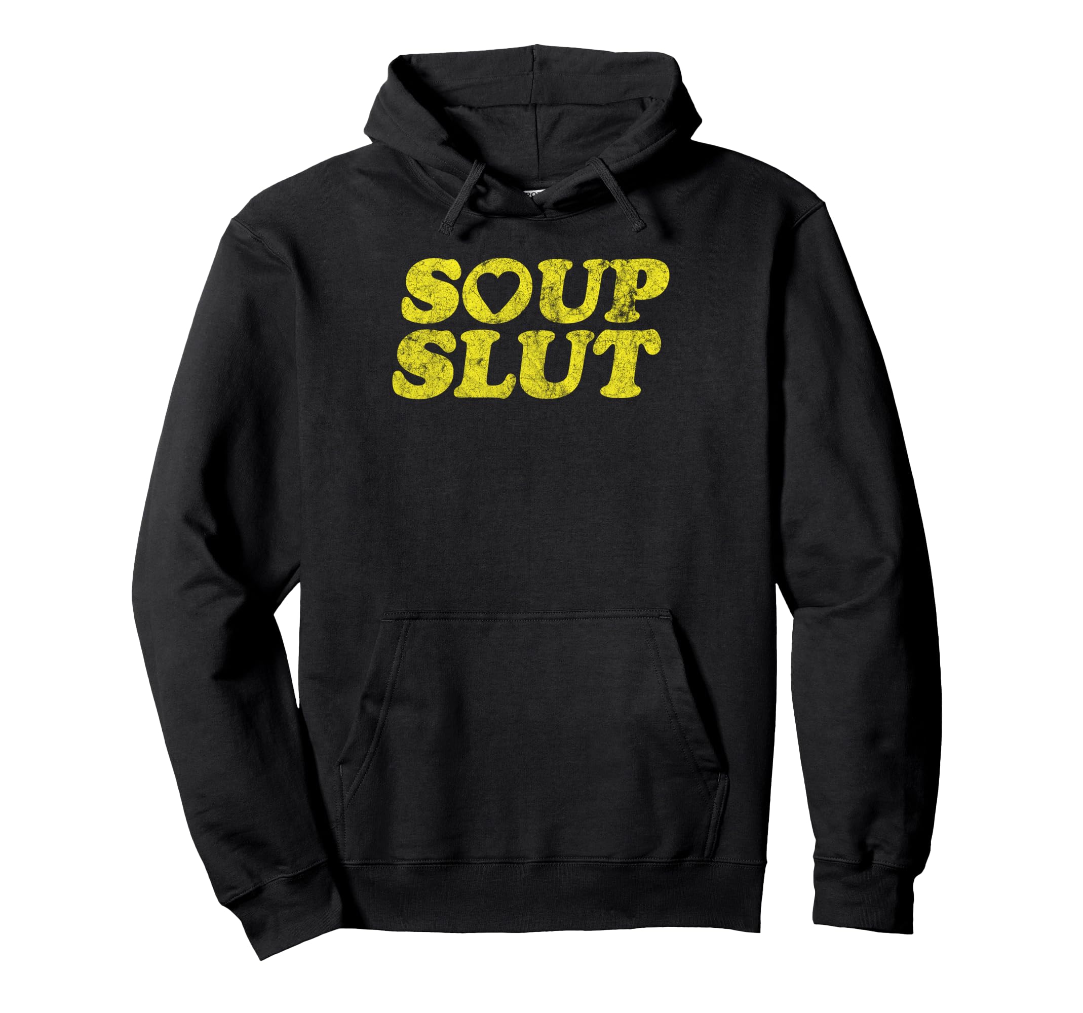 Soup Slut Hearts Funny Saying Adorable Pullover Hoodie